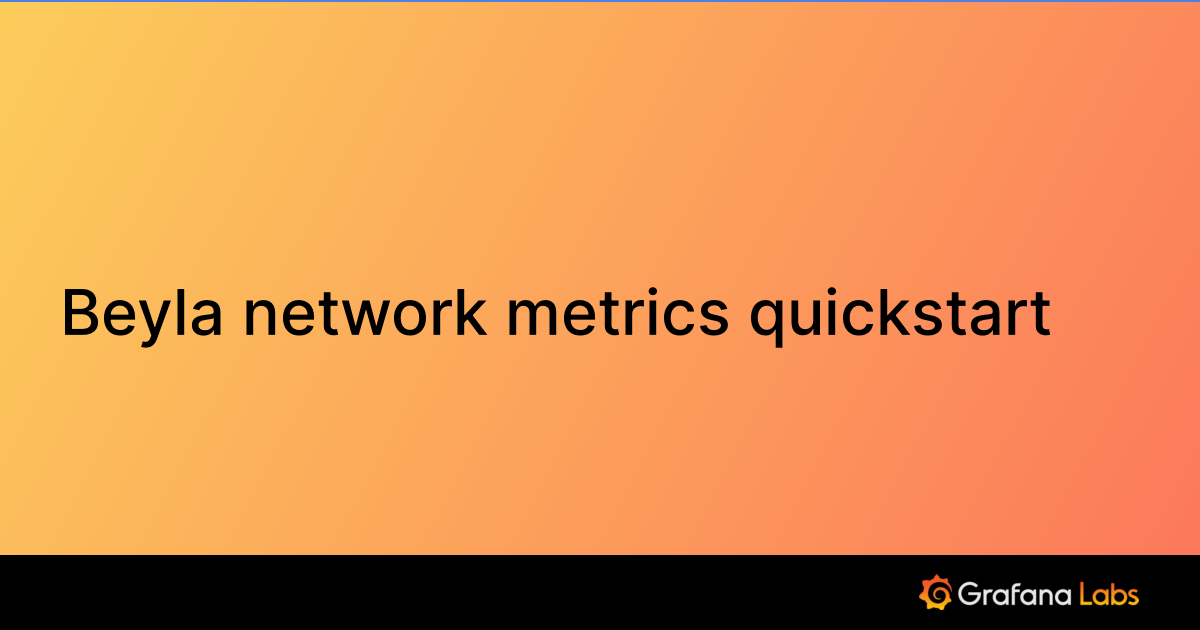 Beyla network metrics quickstart | Grafana Beyla documentation